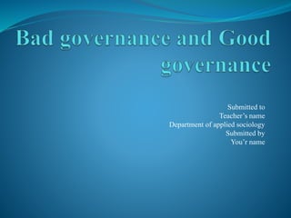 Good governance and bad governance | PPTX