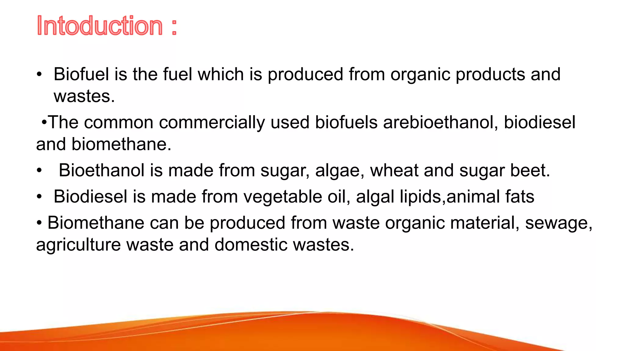 PRODUCTION OF BIOFUELS FROM BIOMASS | PPTX