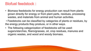 PRODUCTION OF BIOFUELS FROM BIOMASS | PPT