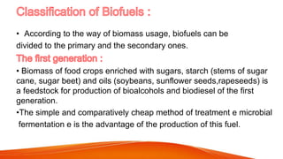 PRODUCTION OF BIOFUELS FROM BIOMASS | PPTX
