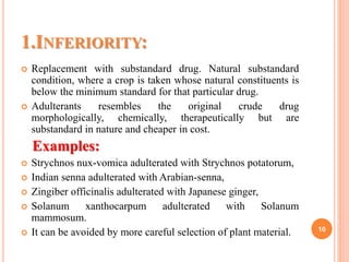 Adulteration of herbal drugs | PPTX