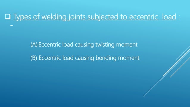 ECCENTRIC LOAD IN PLANE OF WELDS | PPTX | Physics | Science