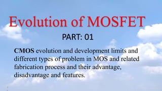 MOSFET EVOLUTION | PPTX