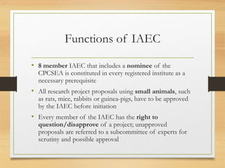 Institutional Animals Ethics Committee | PPTX