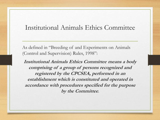 Institutional Animals Ethics Committee | PPTX | Veterinary Medicine | Pets