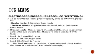 ECG- Leads and technical aspects of ecg | PPT