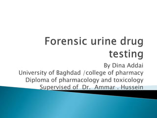 forensic urine drug testing | PPTX