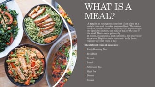 Different types of meal in a day ( reference for HM students) | PPTX
