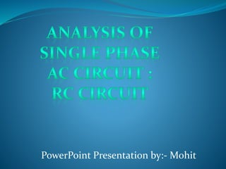 Presentation of Electrical Engineering ( Analysis of AC circuit: RC ...