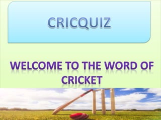 cricket quiz | PPT