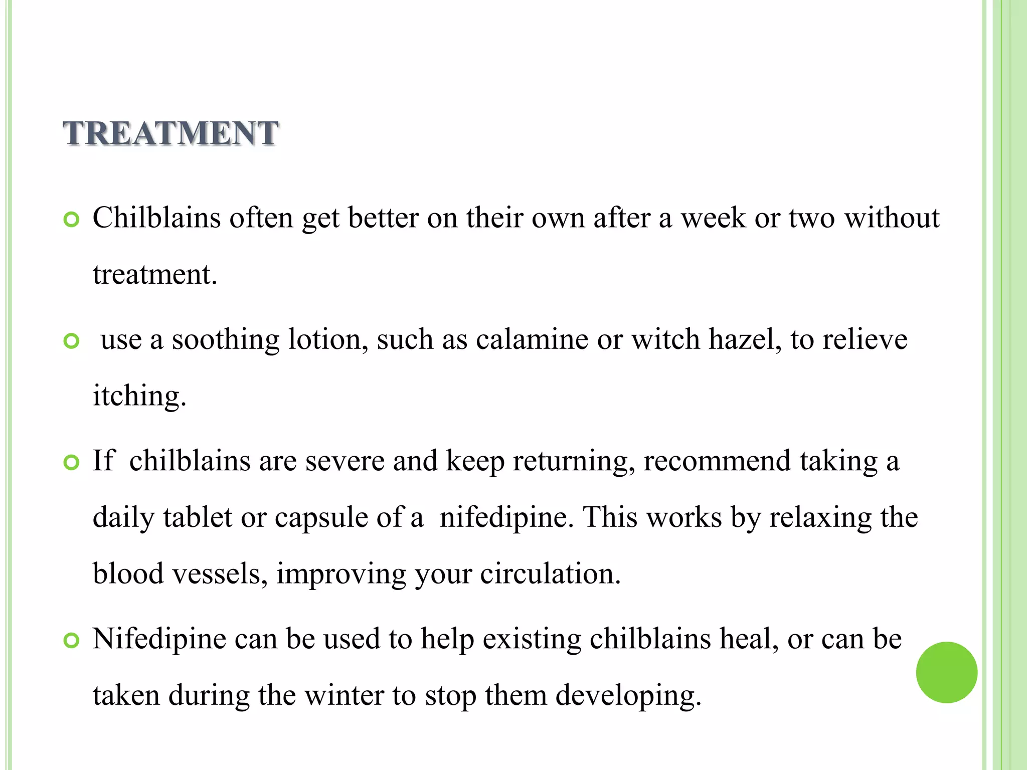 CHILBLAINS | PPTX | Skin and Dermatology | Diseases and Conditions
