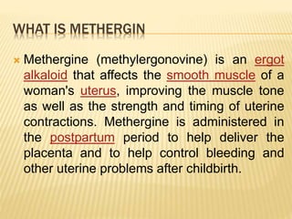 methergin and clomiphene citrate | PPTX