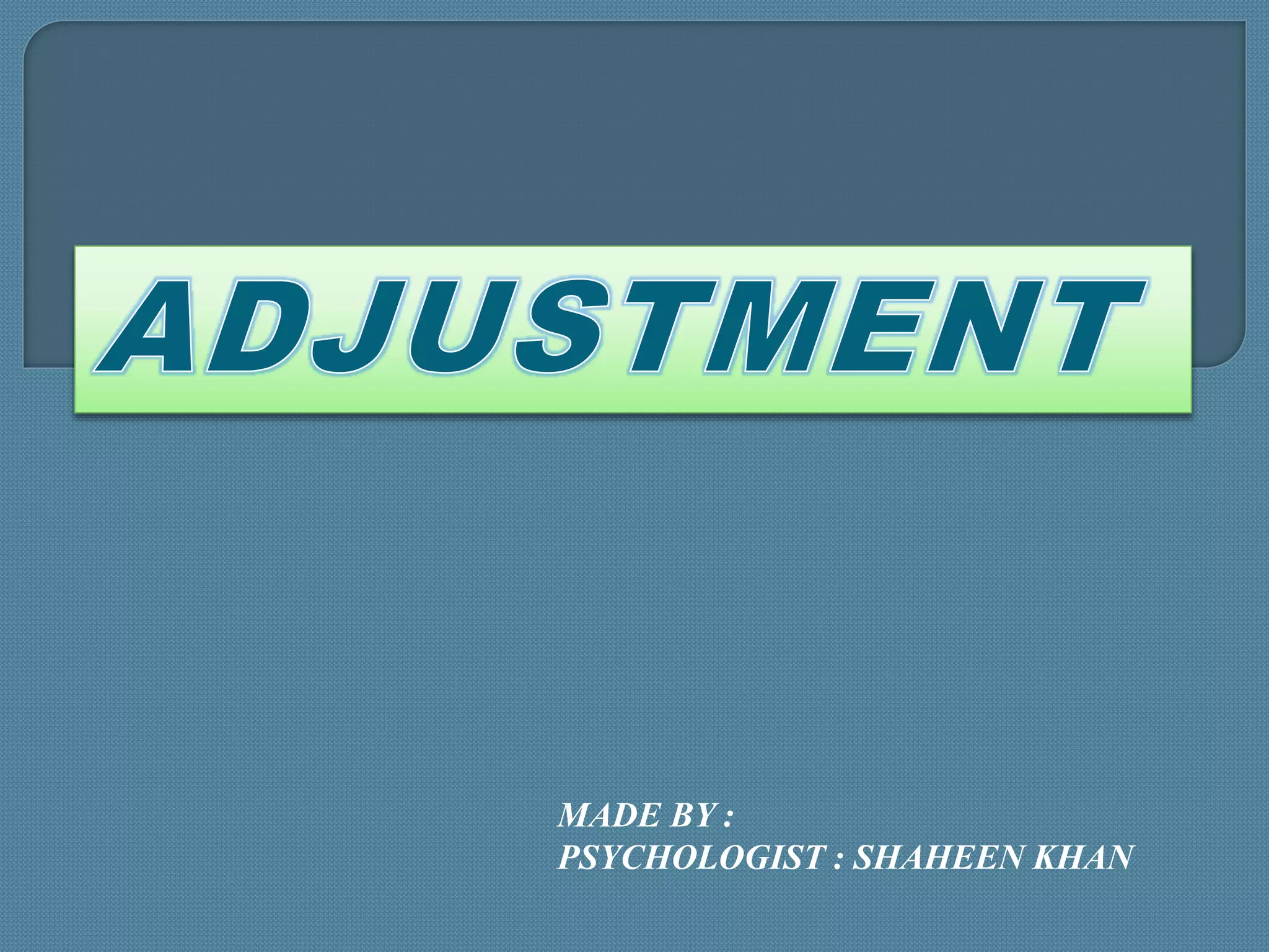 ADJUSTMENT | PPT