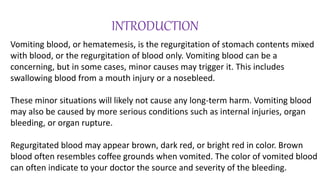 Hematemesis- vomiting of blood , a brief study | PPTX