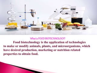 Introduction to Food Biotechnology | PPTX