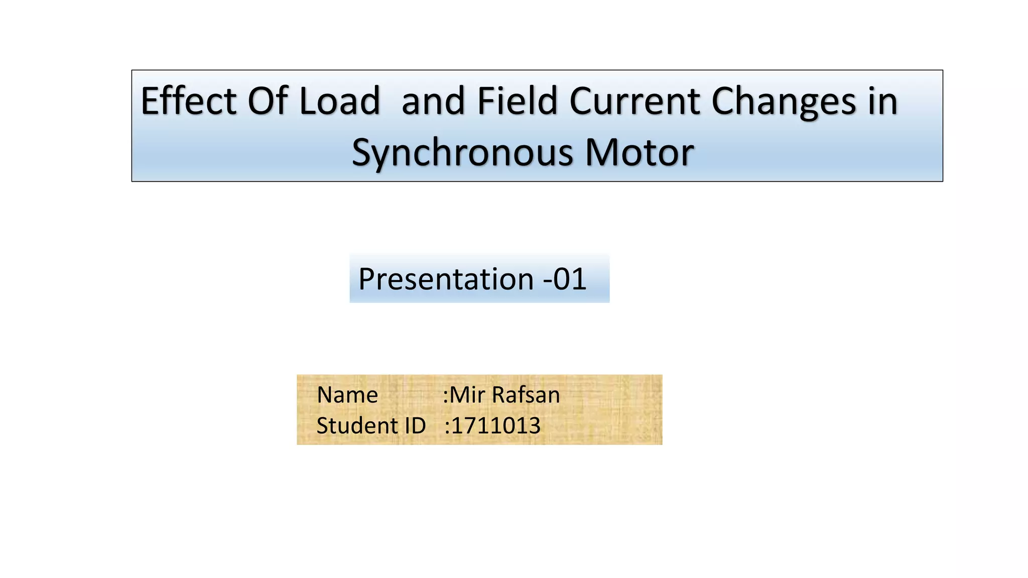 Synchronous motor_effect on load and field current change | PPTX