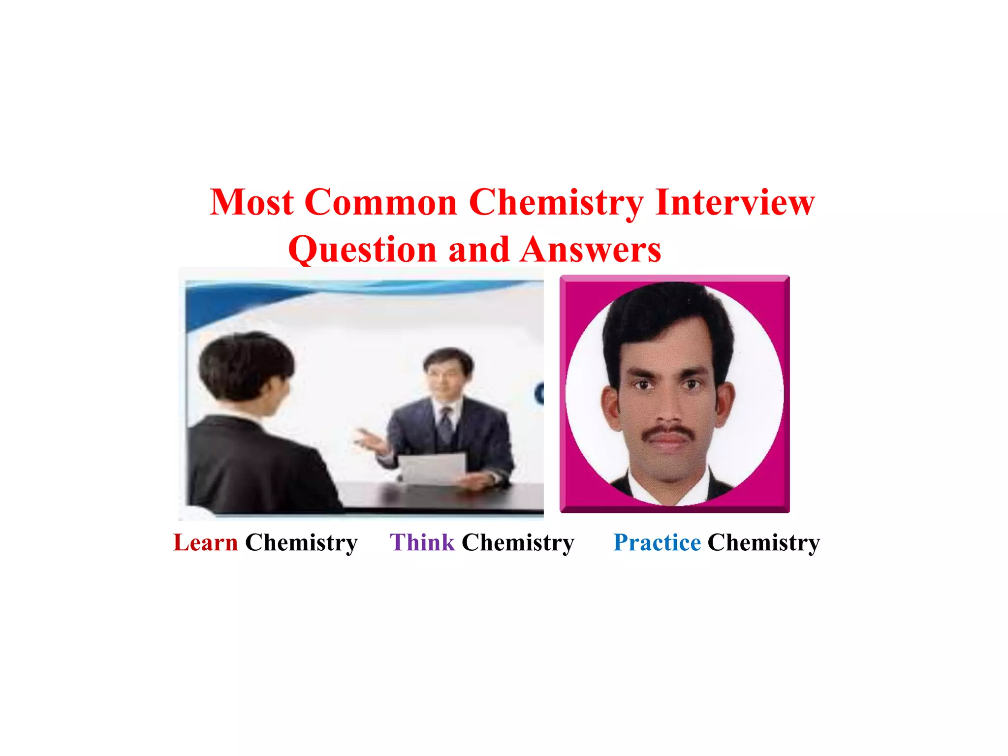Chemistry Interview Questions and Answers | PPTX