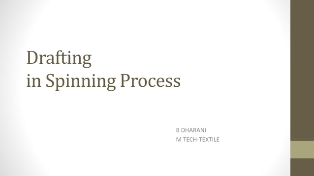 Drafting in spinning process | PPTX