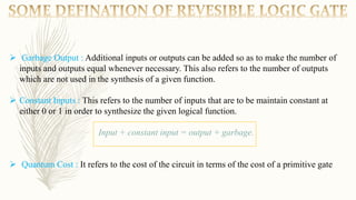 Reversible logic gate | PPTX