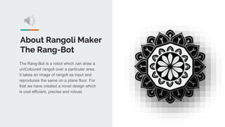 The Rang Bot - CNC Rangoli Maker | PPTX