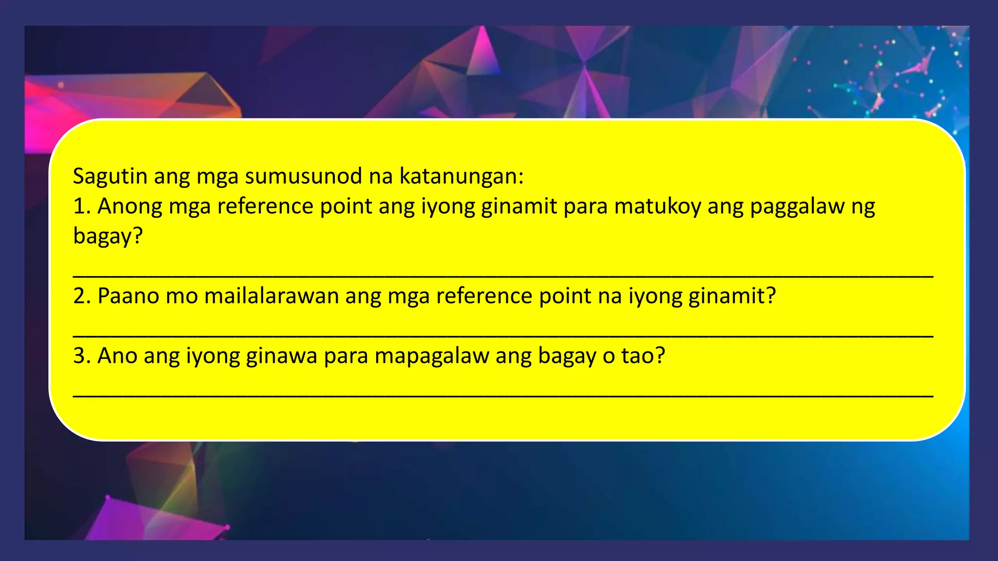 Science 3 Aralin 1.2 Nailalarawan ang Posisyon ng Tao Mula sa Reference ...