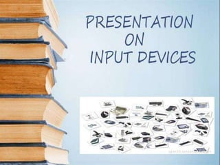 Input Devices | PPTX