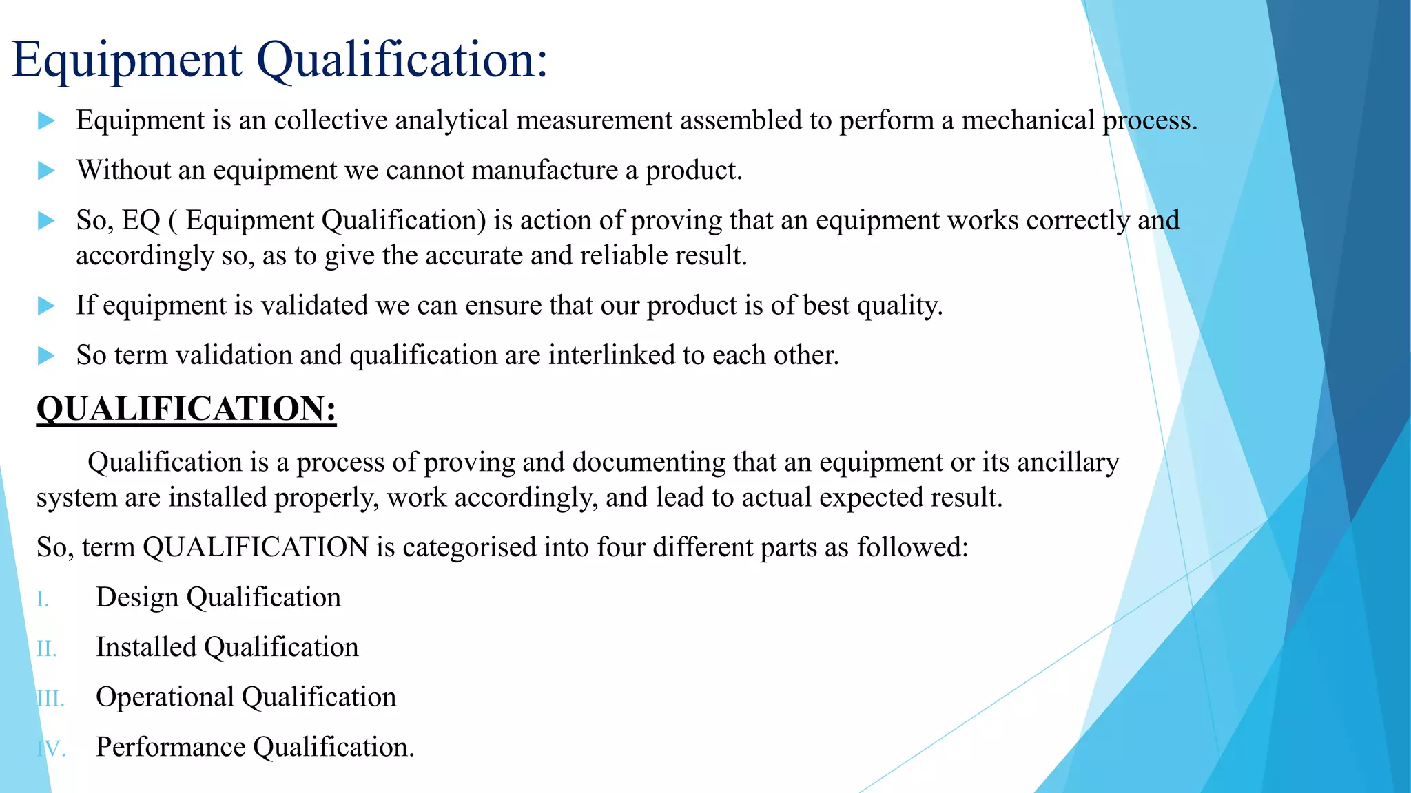 Qualification of manufacturing equipment. | PPTX