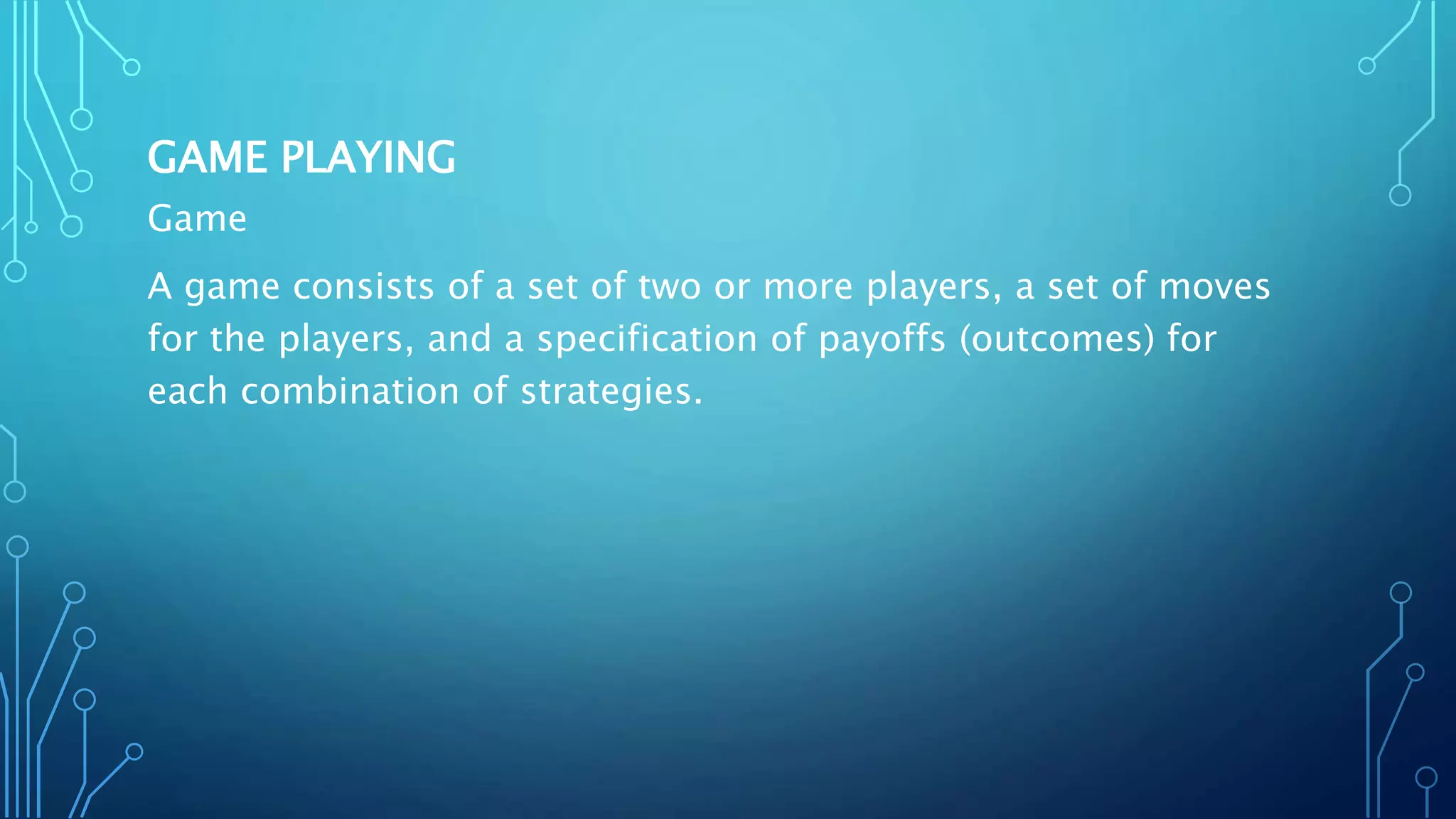Artificial Intelligence ( Game Playing ) | PPT