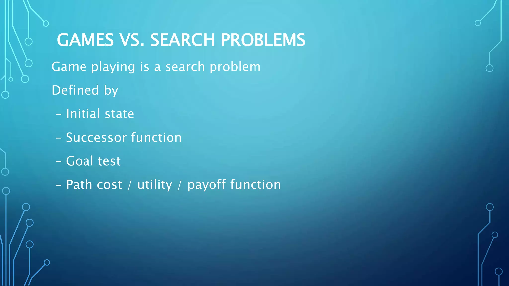 Artificial Intelligence ( Game Playing ) | PPT