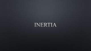 INERTIA | PPTX