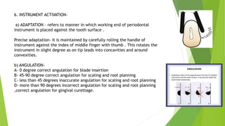 PERIODONTAL INSTRUMENTS AND PRINCIPLES OF INSTRUMENTATION | PPTX