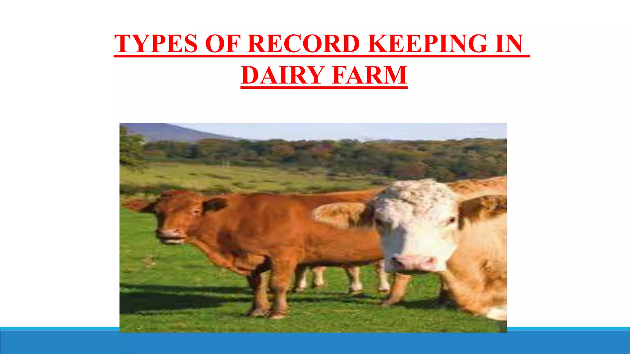 Advances in Record keeping Section in Dairy farm | PPTX