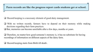 Advances in Record keeping Section in Dairy farm | PPTX