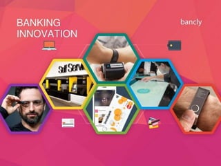 Bancly - Banking Innovation | PPT