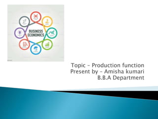 Production function ppt . | PPT