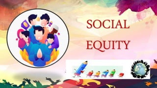 EQUITY and Equality | PPTX