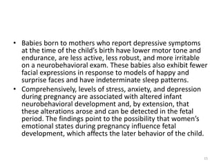 Effects of maternal behavior on featus | PPTX