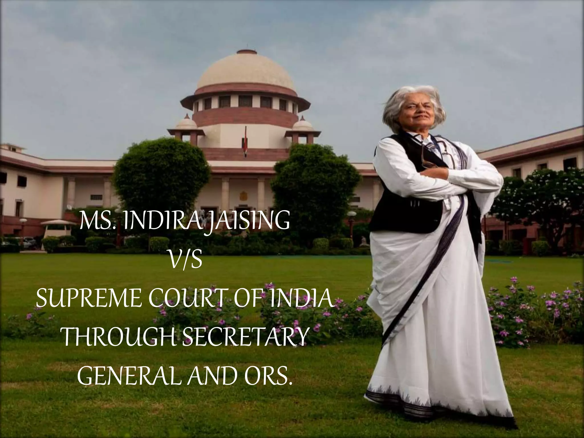 Indira Jai Singh v/s Supreme Court of India through Secretary General ...