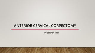 Anterior Cervical Corpectomy | PPTX
