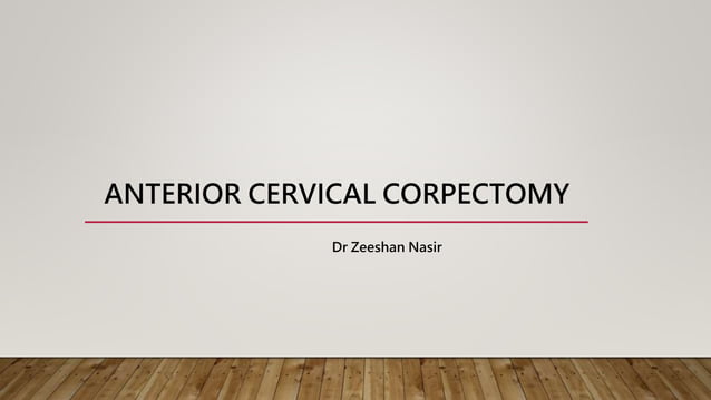 Anterior Cervical Corpectomy | PPT