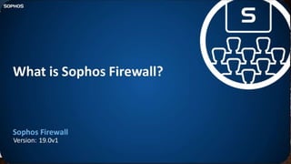 Sophos Firewall Security for Wired & Wireless Networks | PPT