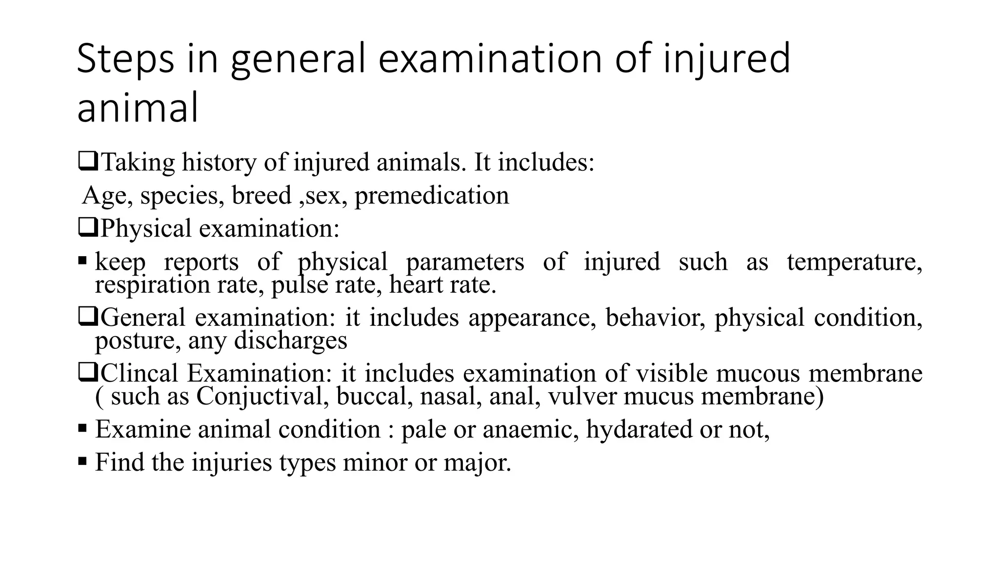 Steps in general examination of injured animal | PPTX