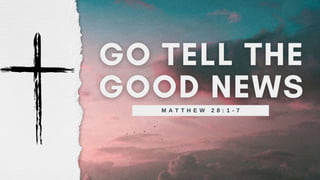 Go tell the Good News.pptx