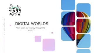 Digital Worlds | PPT