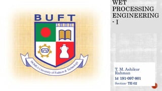 Wet Processing Engineering- I. Presentation1.pptx