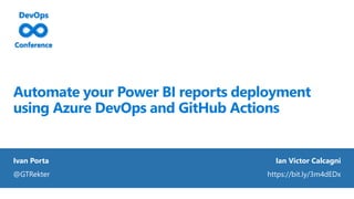 Automate your Power BI reports deployment using Azure DevOps and GitHub Actions | PPTX
