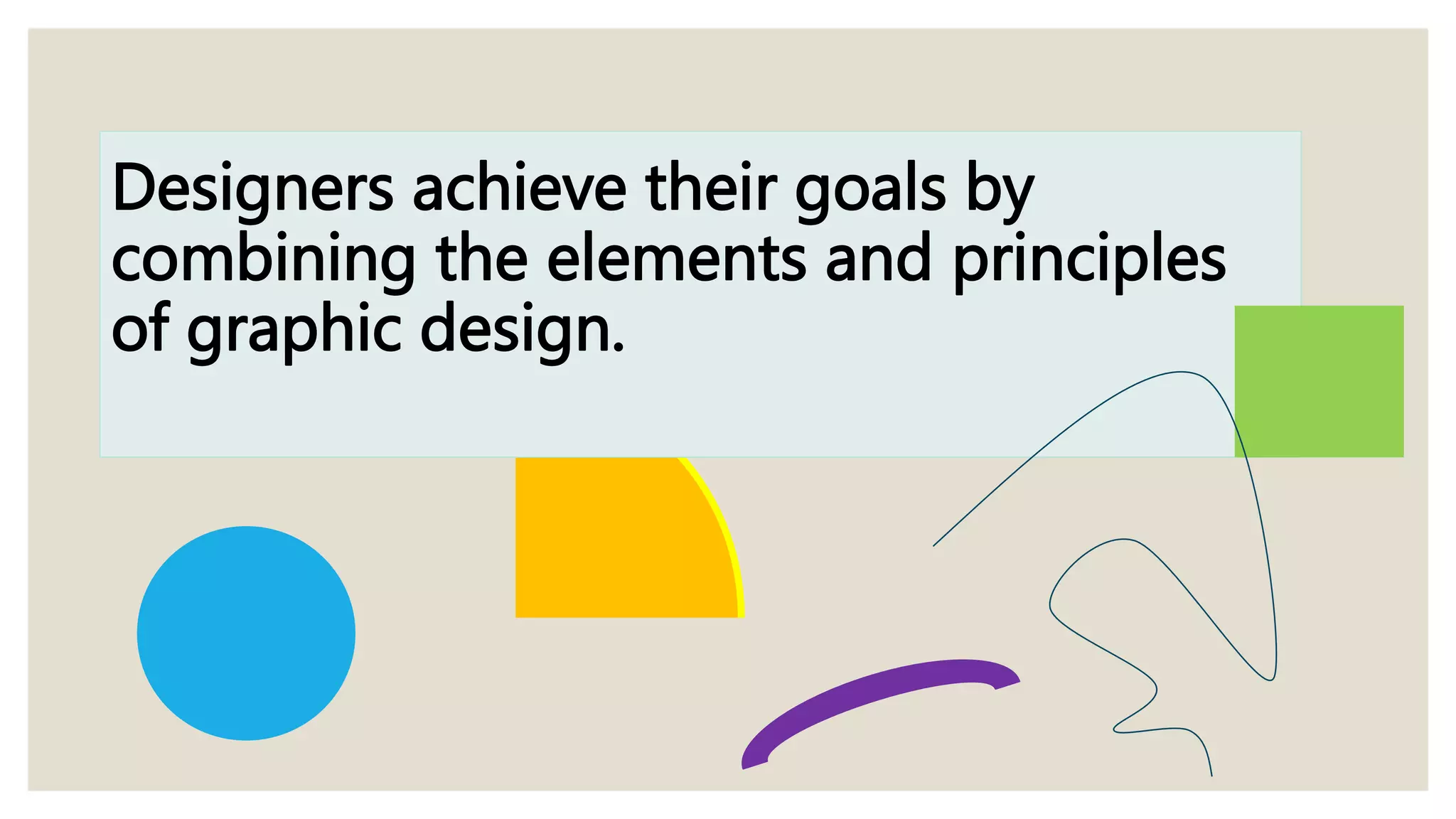 Introduction to Graphic Design- Elements and Principles of Art | PPTX