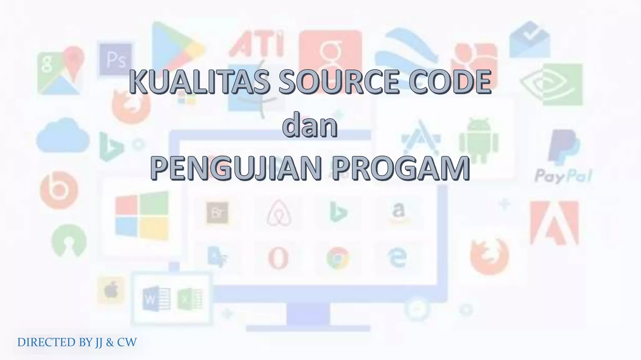 KUALITAS S.D & PENGUJIAN PROGRAM.pptx