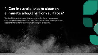 Industrial Steam Cleaners: How They Work and Their Many Benefits | PPT