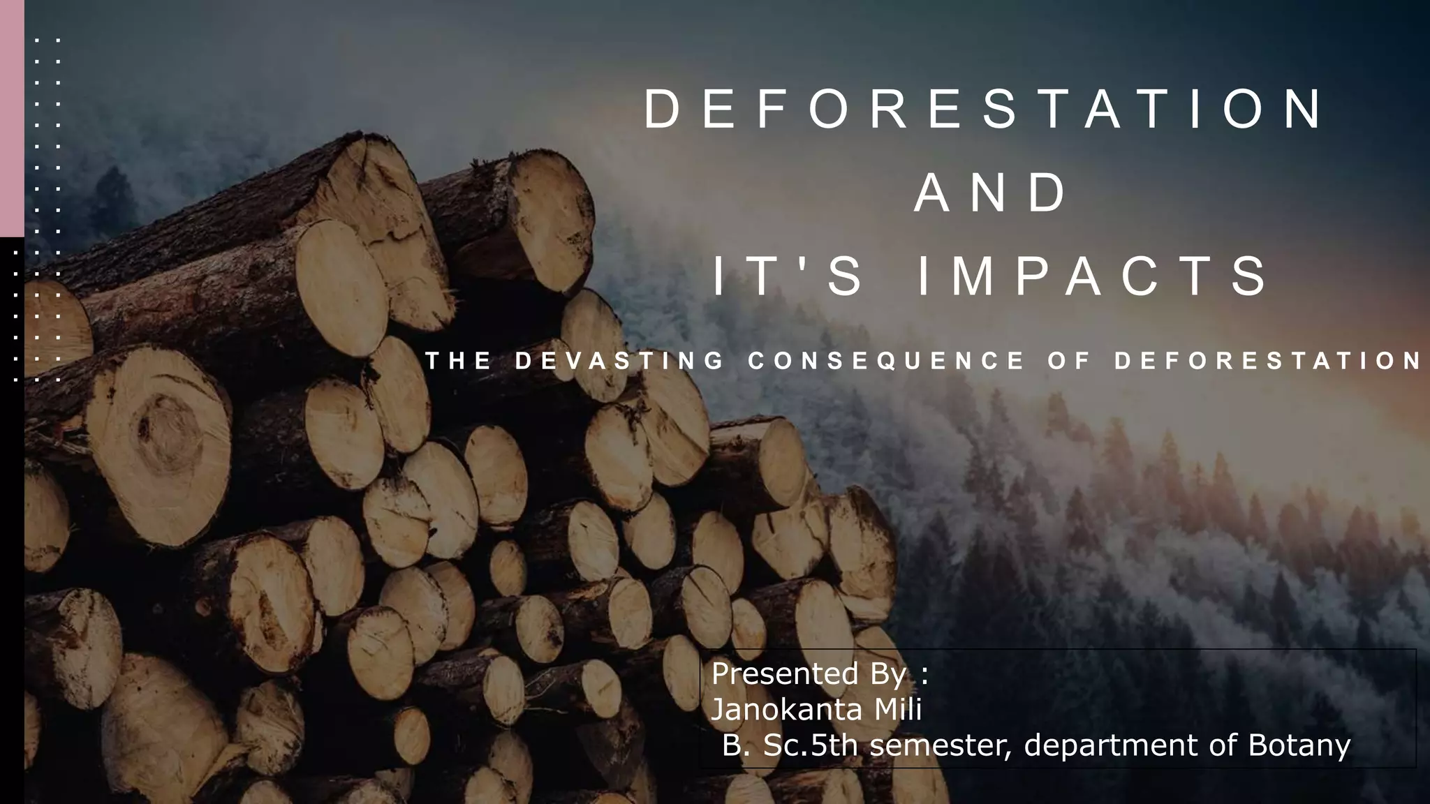 DEFORESTATION | PPTX | Agriculture | Industries